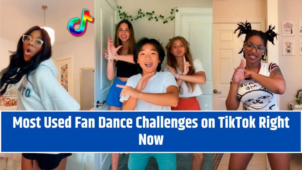 Most Used Fan Dance Challenges on TikTok Right Now
